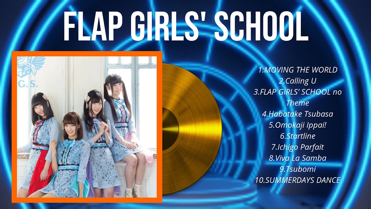 Flap Girls' School Top 10 Popular song ~ Flap Girls' School 2024 MIX ...