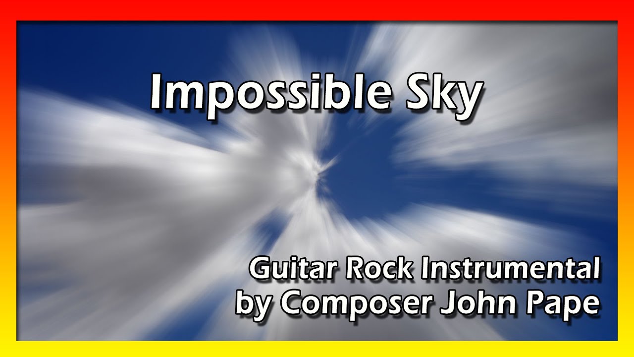 Impossible Sky Rock Guitar Instrumental by John Pape from the album ...