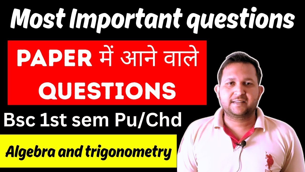 Algebra and trigonometry bsc 1st year important questions | algebra and ...