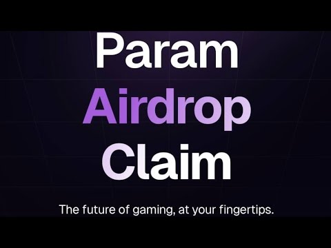 PARAM AIRDROP CLAIM IS NOW LIVE - YouTube