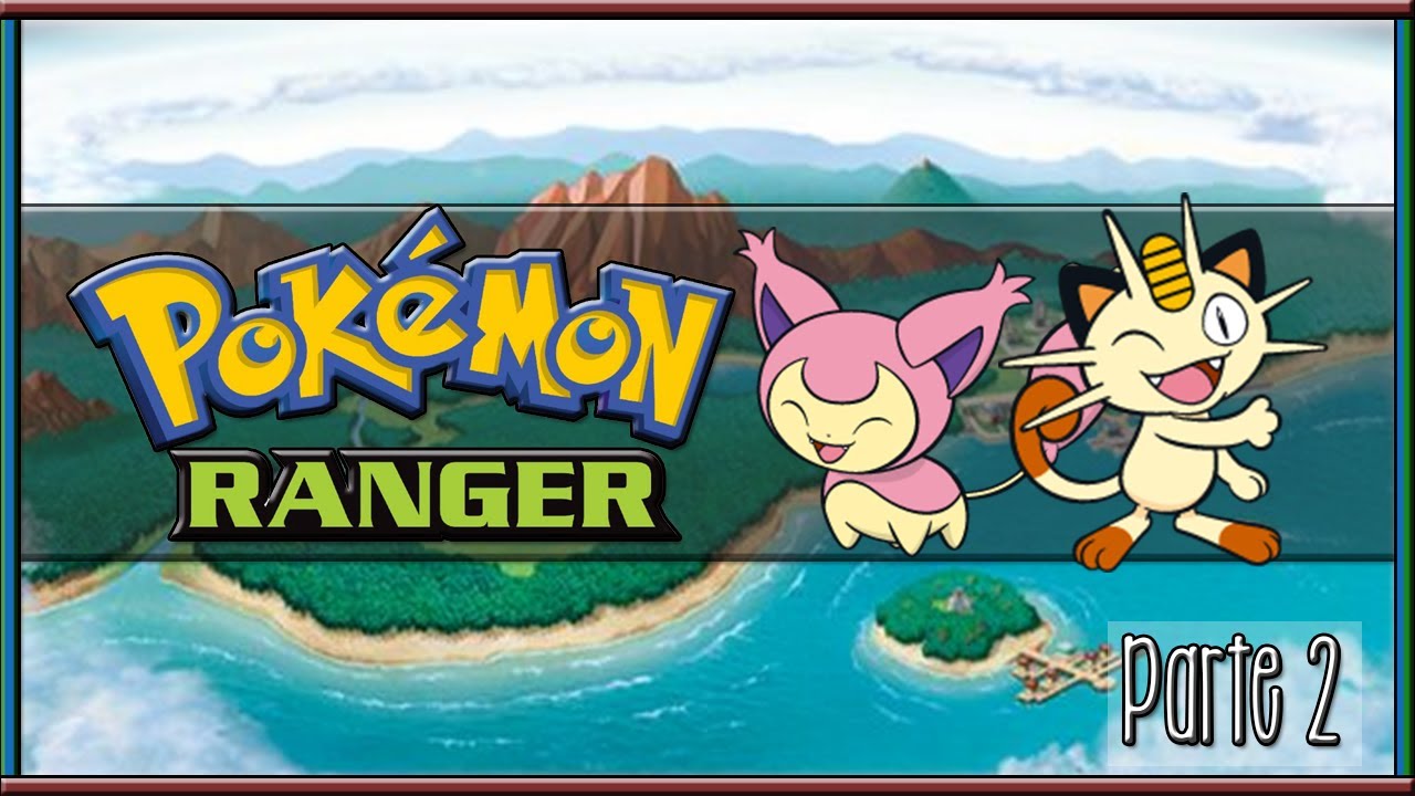 Pokémon Ranger - Walkthrough / Parte 2 - YouTube