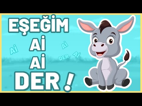 Eşeğim ai ai Der | Eğitici Çocuk Şarkıları | Eşeğim Benden Ne İster | Çizgi Film