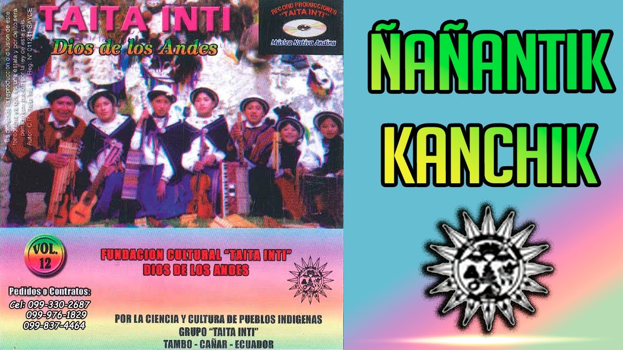 TAITA INTI - Ñañantik Kanchik Vol.12 (Audio Official) - YouTube