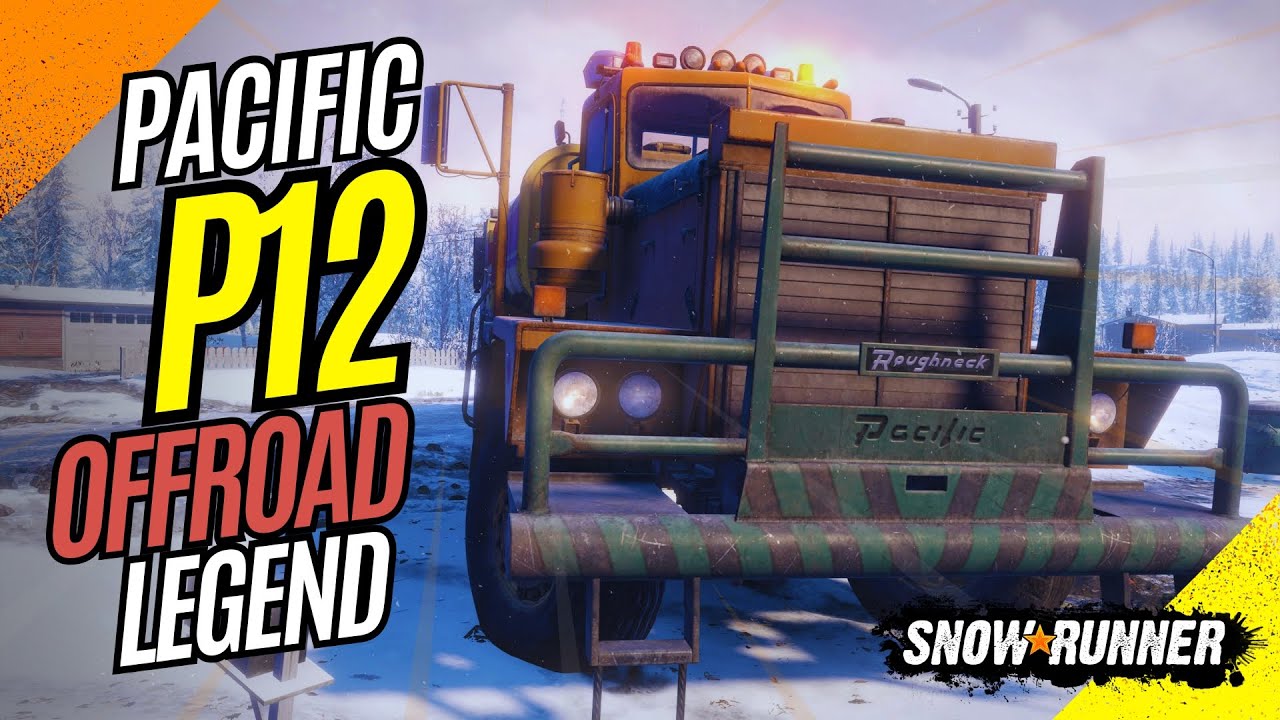 SnowRunner - Pacific P12 Ultimate Review - YouTube