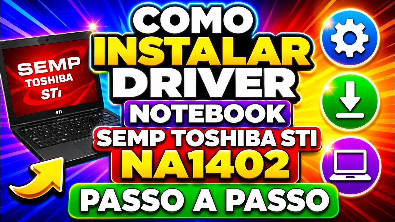Como Instalar Driver Notebook Semp Toshiba STI NA1402, passo a passo ...