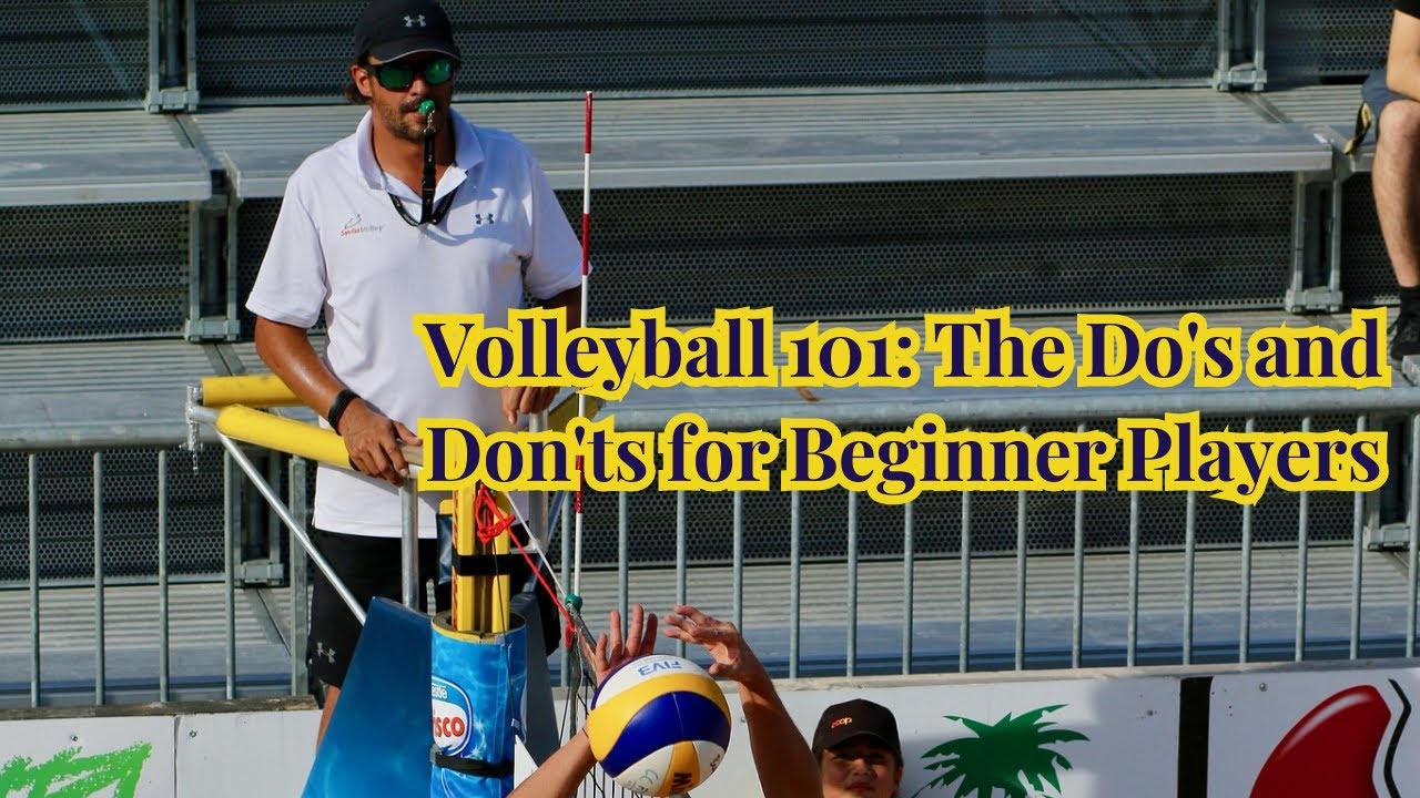 Volleyball 101: The Do's and Don'ts for Beginner Players - YouTube
