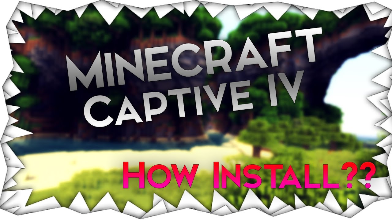 Minecraft Captive Installieren | Wie Installiere ich Minecraft Captive ...