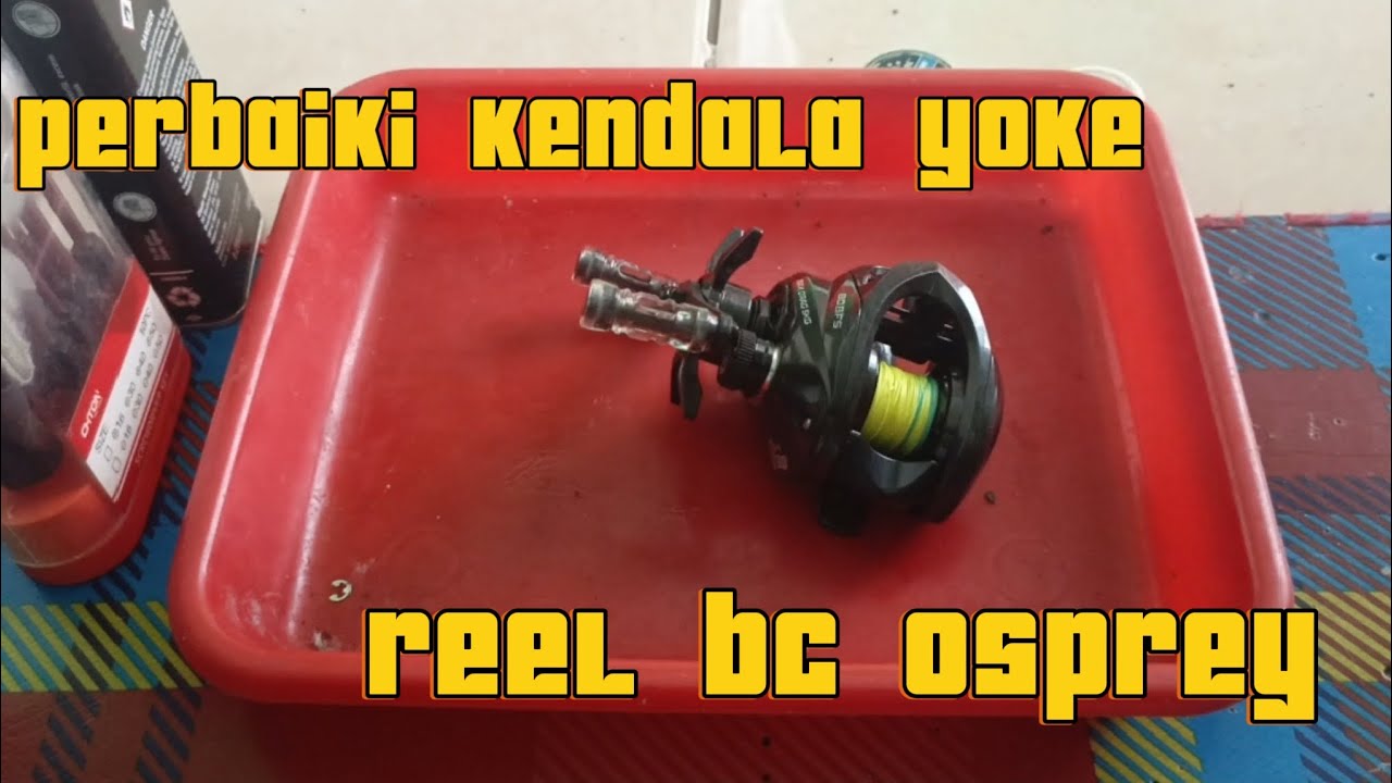 tips service memperbaiki yoke yang terkikis pada reel BC iroly osprey ...