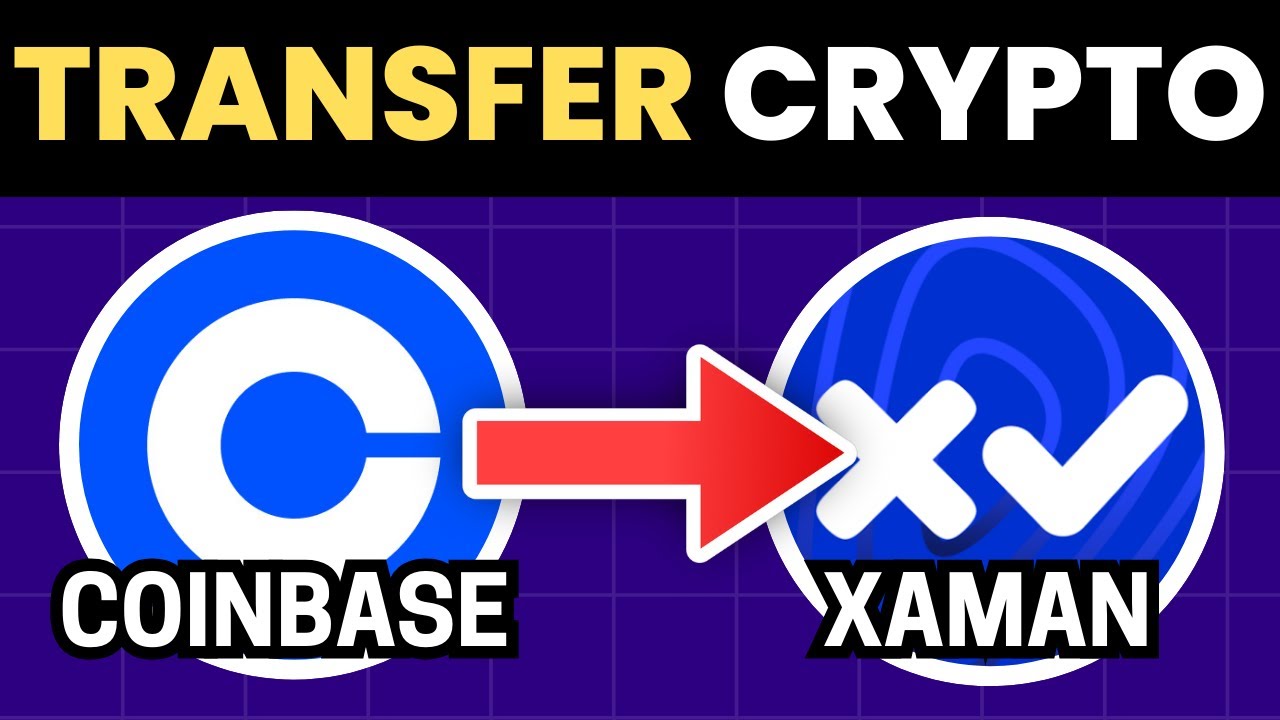 How To Transfer Crypto From Coinbase To Xaman Wallet (Full Guide 2025 ...