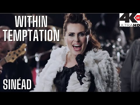 WITHIN TEMPTATION - Sinéad (4K HD) - YouTube