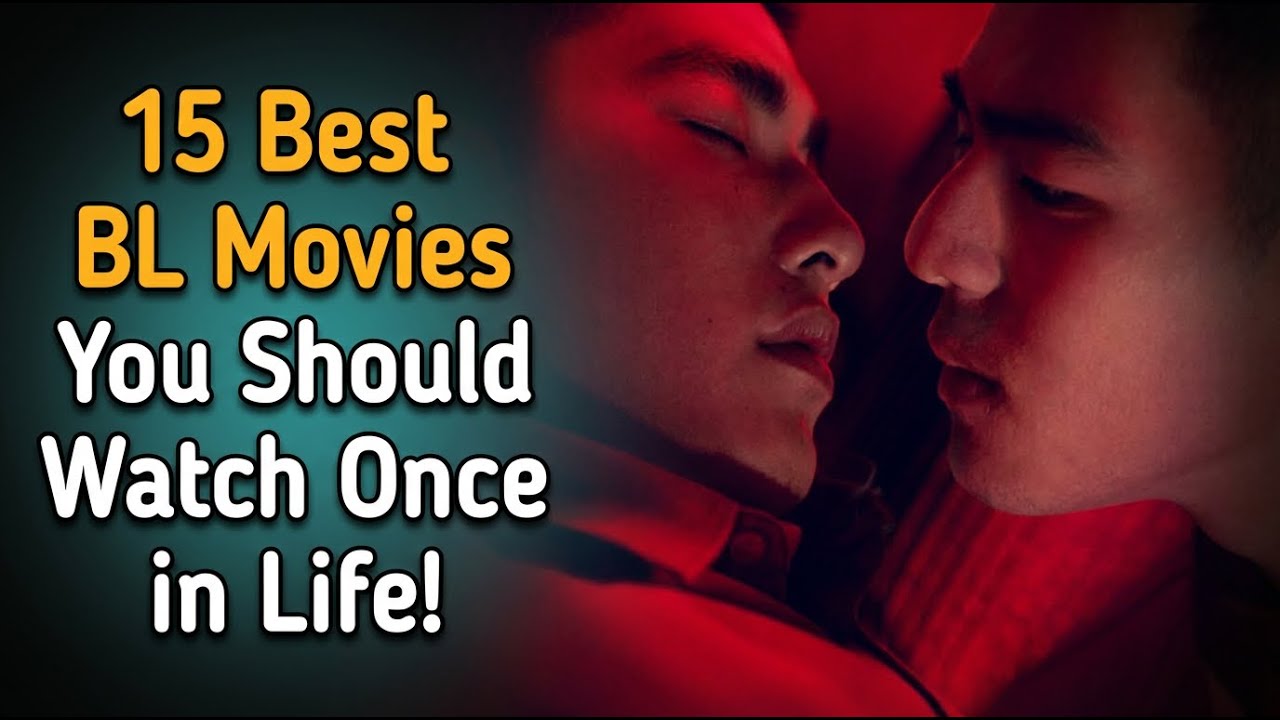 15 Best BL (Boys Love) Movies You Should Watch Once in Life! - YouTube