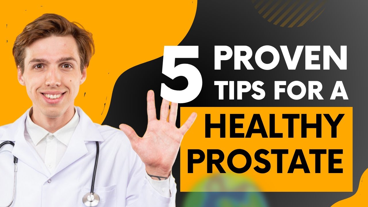 Top 5 Tips for a Healthier Prostate - YouTube