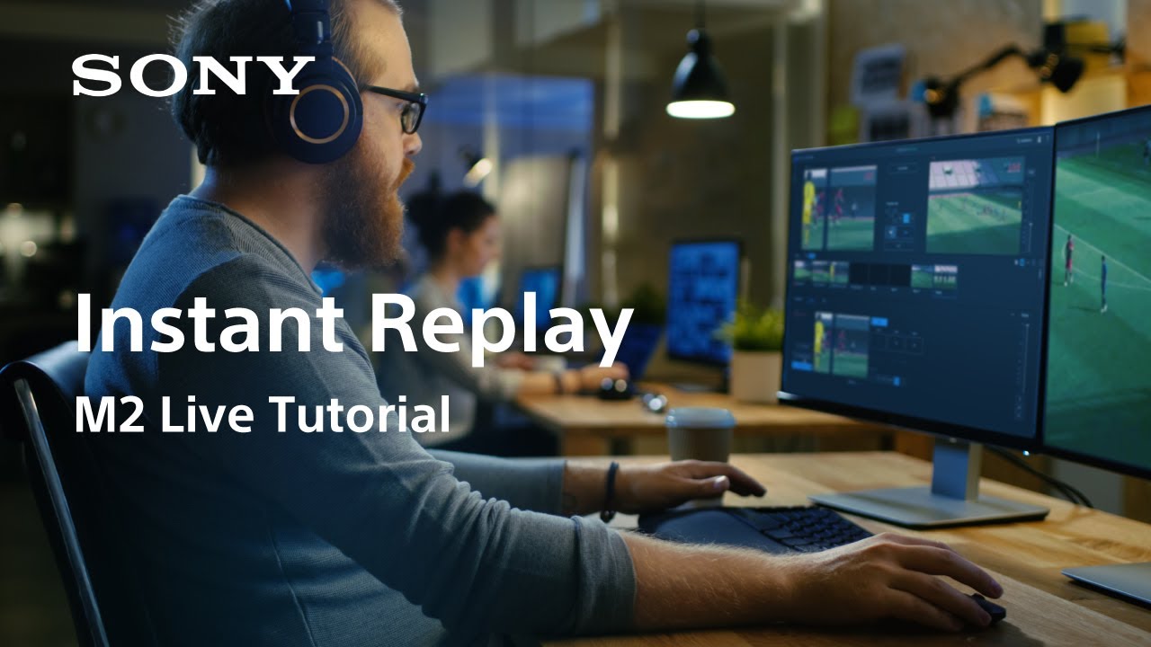 M2 Live Tutorial | Instant Replay | Sony - YouTube