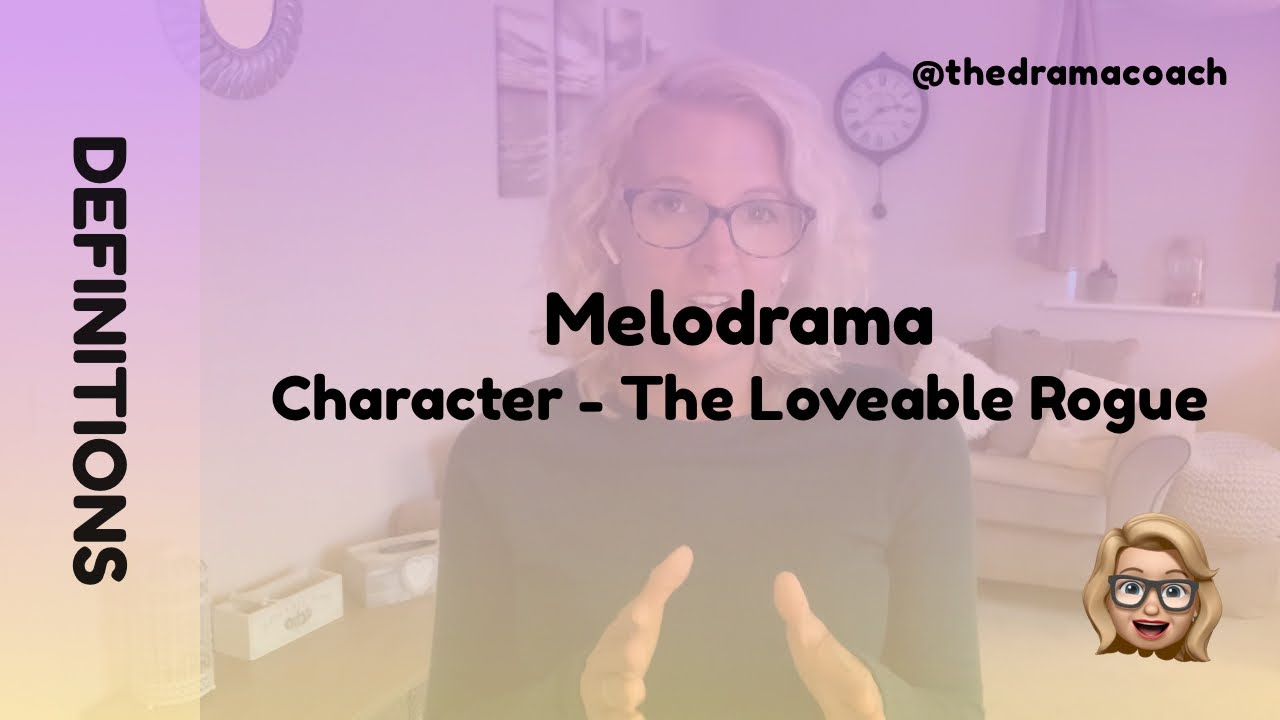 Melodrama Character - The Loveable Rogue - YouTube