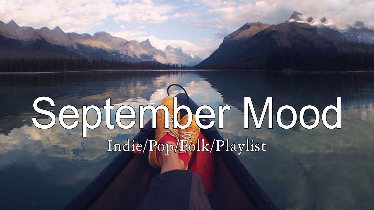 September Mood 🍂 Morning songs to positive energy and feelings good ...