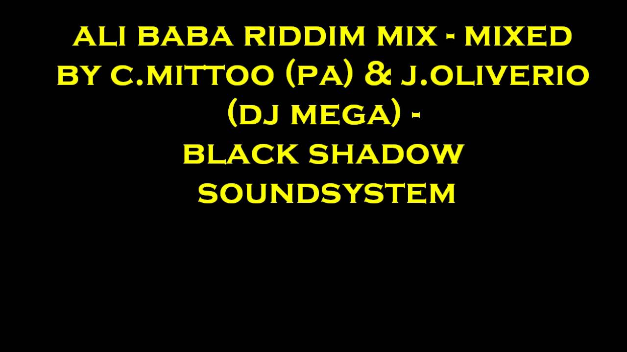 Ali baba riddim mix (Black Shadow Soundsystem) - YouTube