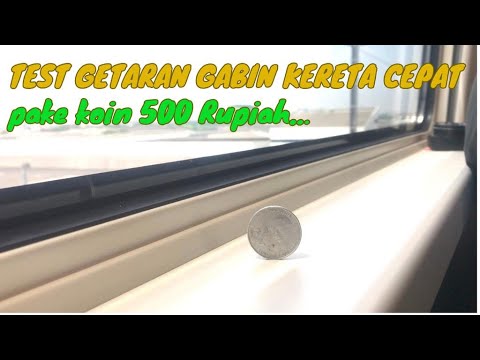 KEREN ️ ️Test Getaran Kabin Kereta Api Cepat dengan Koin 500 Rupiah ...