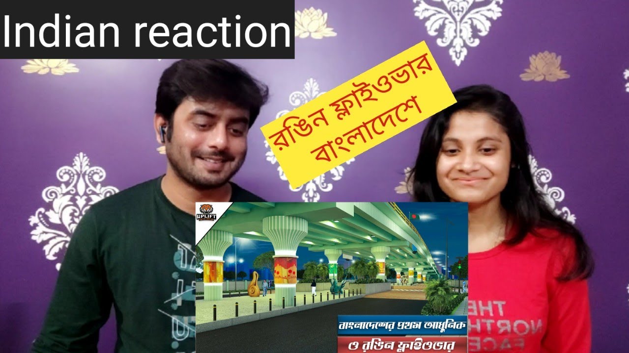 Indian reaction on | এই প্রথম বাংলাদেশে রঙিন ফ্লাইওভার | Reaction ...