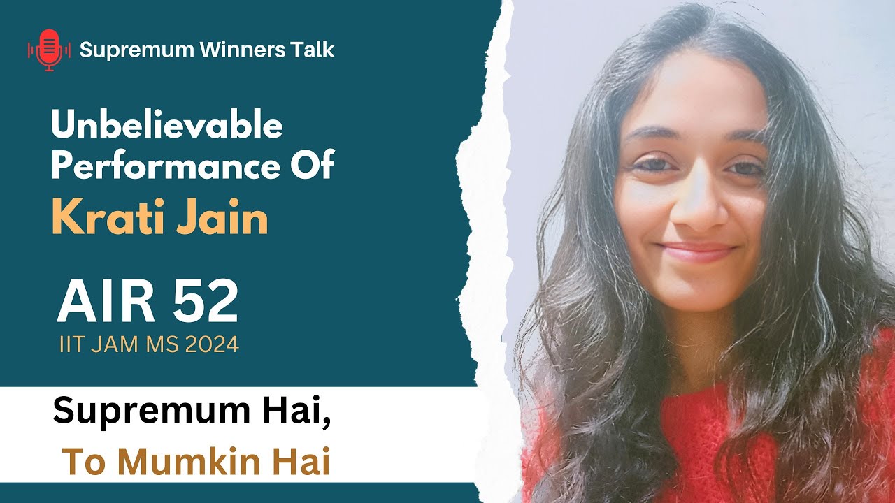 Krati Jain | AIR 52 | IIT JAM MS 2024 | Supremum Winners Talk - YouTube