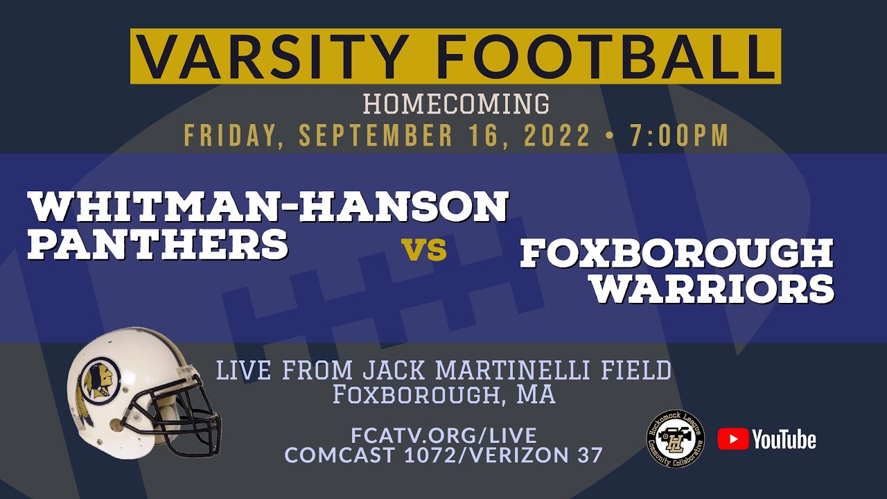 Varsity Football - Whitman-Hanson vs. Foxborough 9/16/22 - YouTube