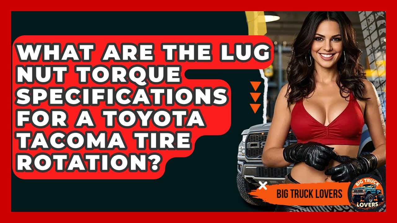 Lug Nut Torque Toyota Tacoma