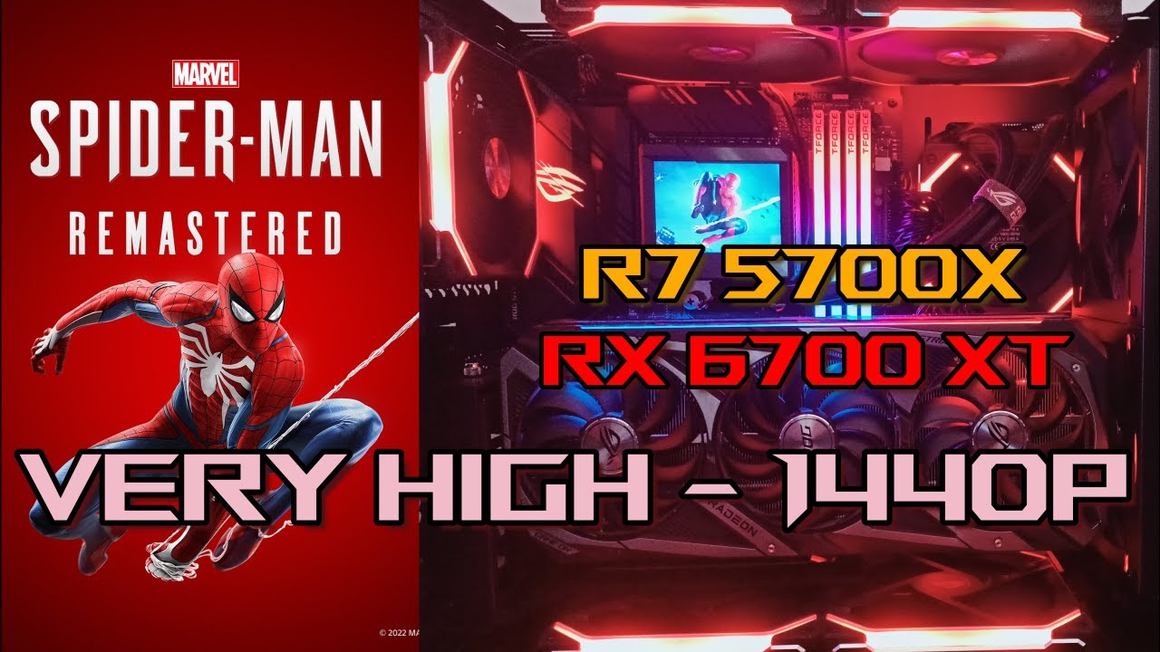 Spider-Man Remastered | RX 6700 XT | R7 5700X | 1440p | Very High - YouTube