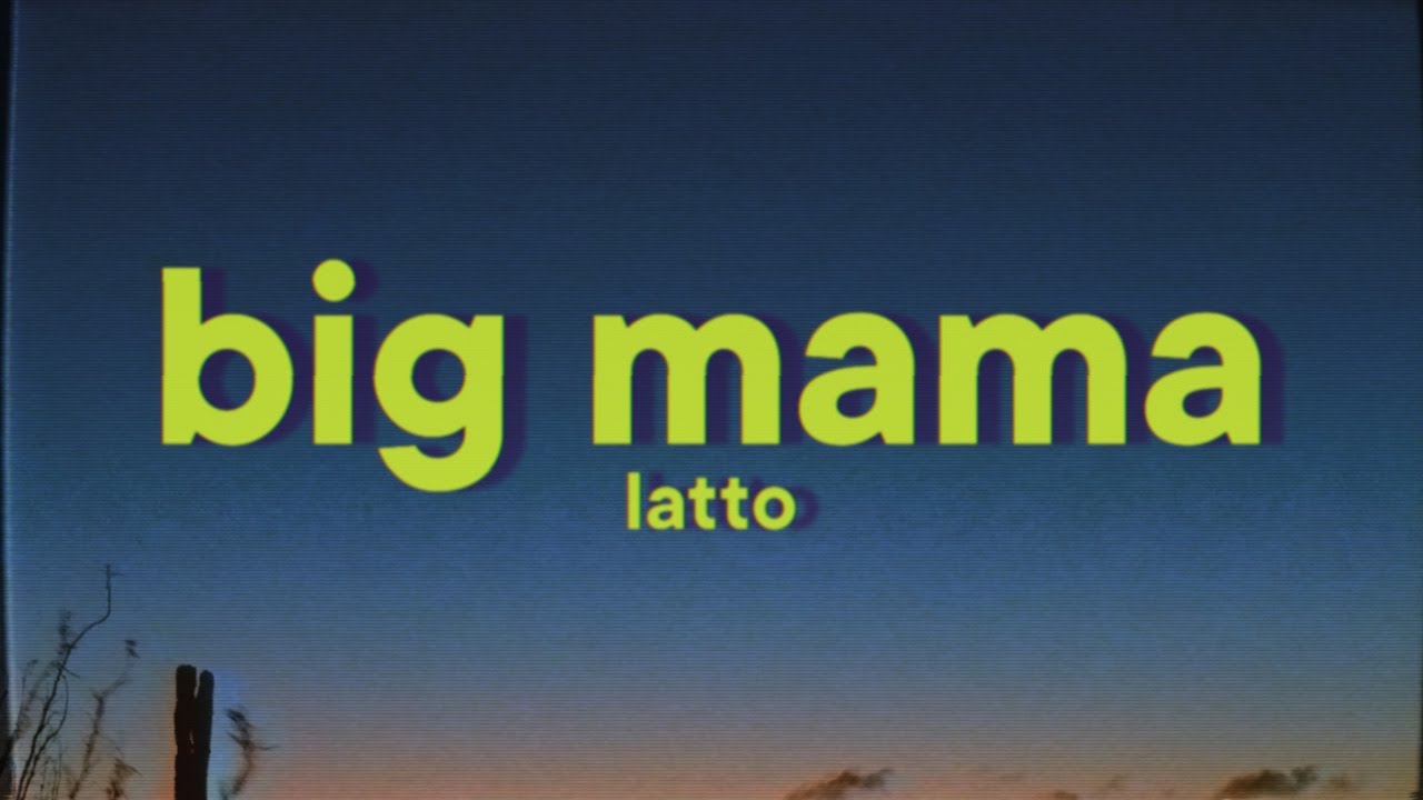 Latto - Big Mama [Lyrics] - YouTube