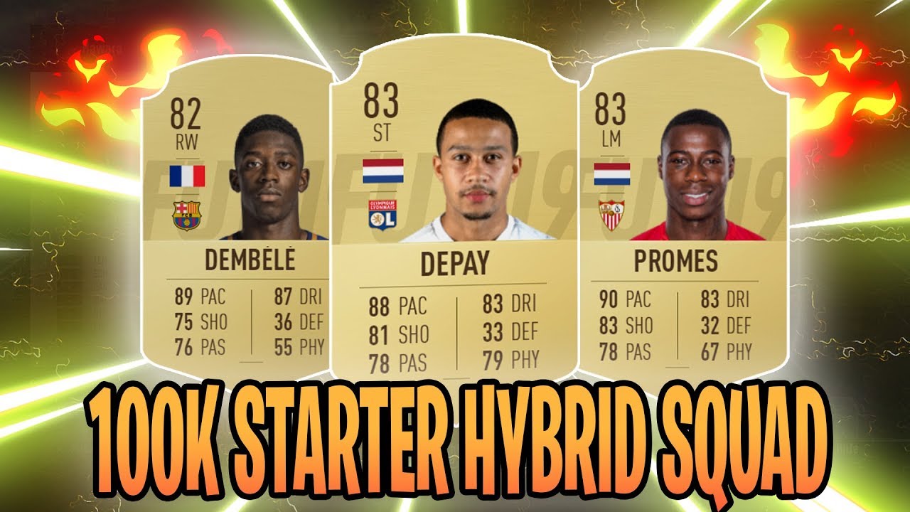 100K STARTER HYBRID SQUAD!! *DEPAY* - FIFA 19 ULTIMATE TEAM - YouTube