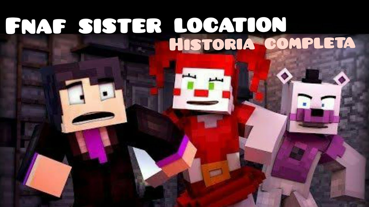 Toda la saga de fnaf sister location animation minecraft/ENCHANTEDMOB ...