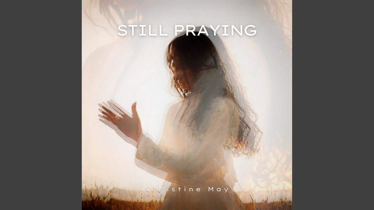 Still Praying - YouTube