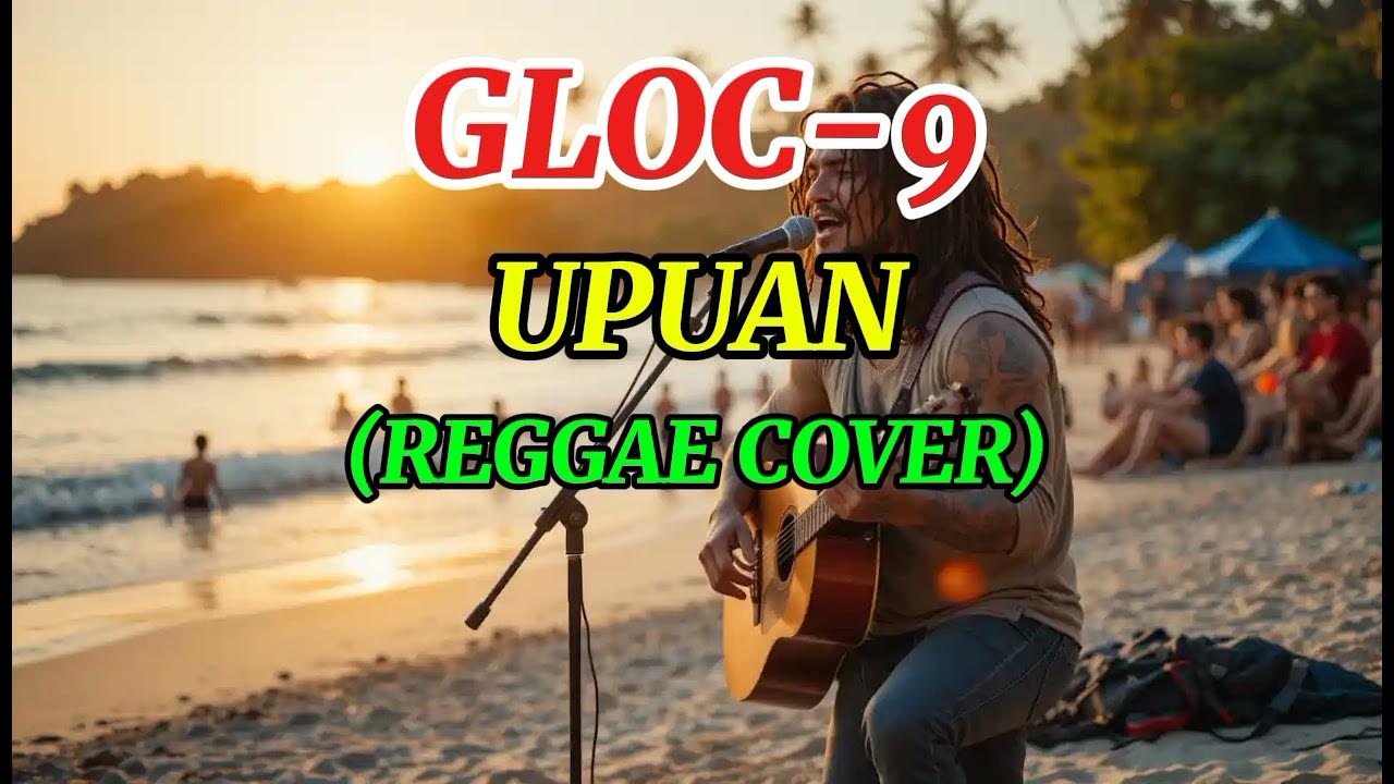 GLOC-9-UPUAN(REGGAE COVER) - YouTube