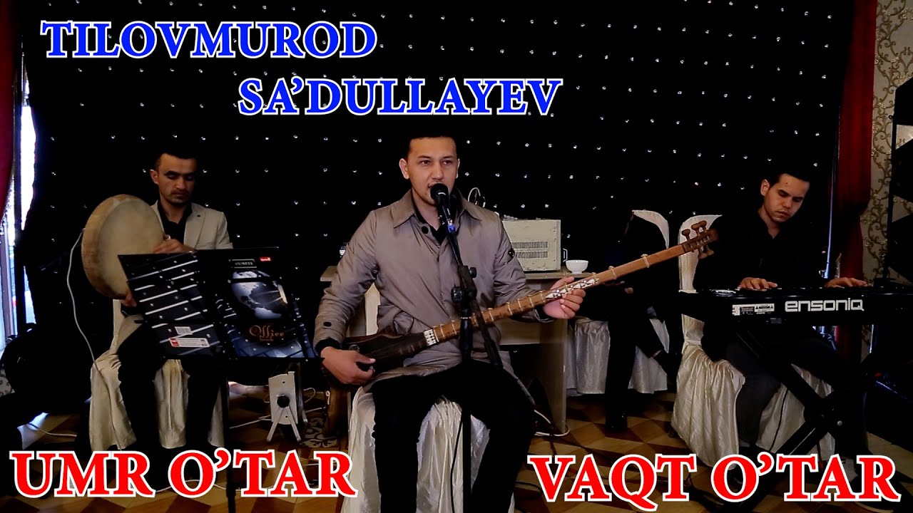 TILOVMUROD SA'DULLAYEV UMR O'TAR - YouTube