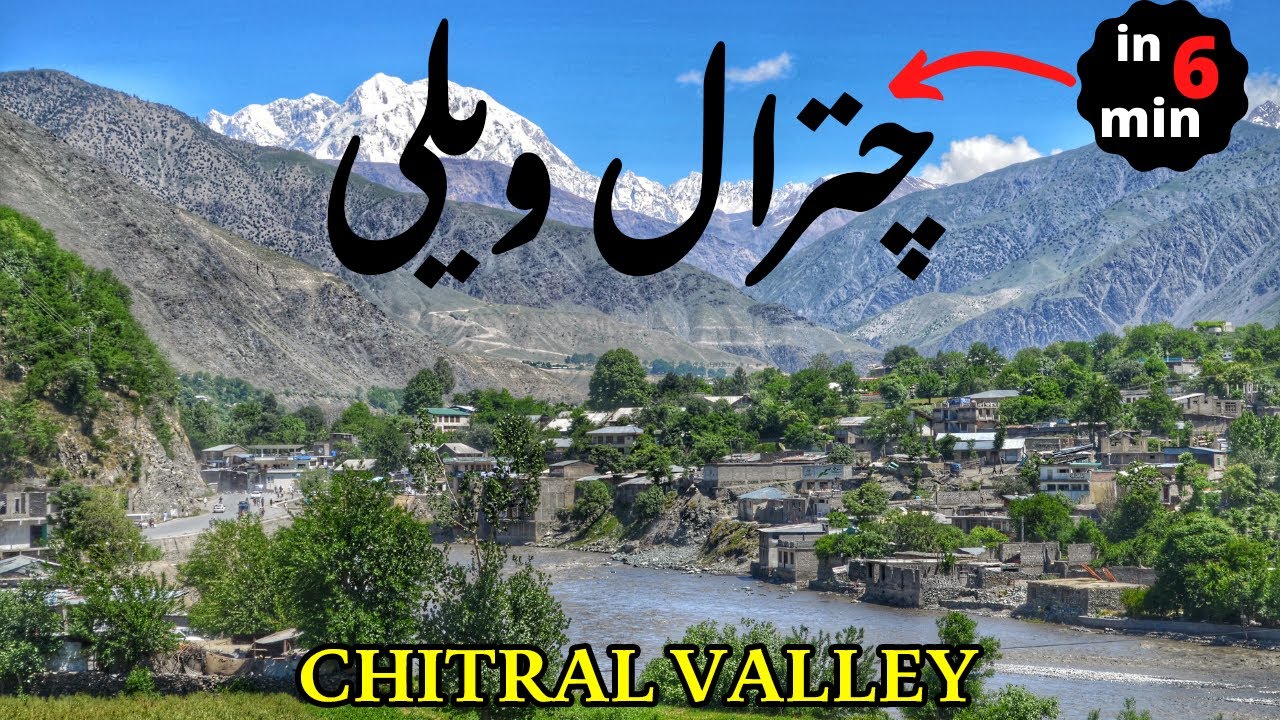 Chitral Valley 4K | Complete Chitral Valley in 6 Minutes | KPK ...