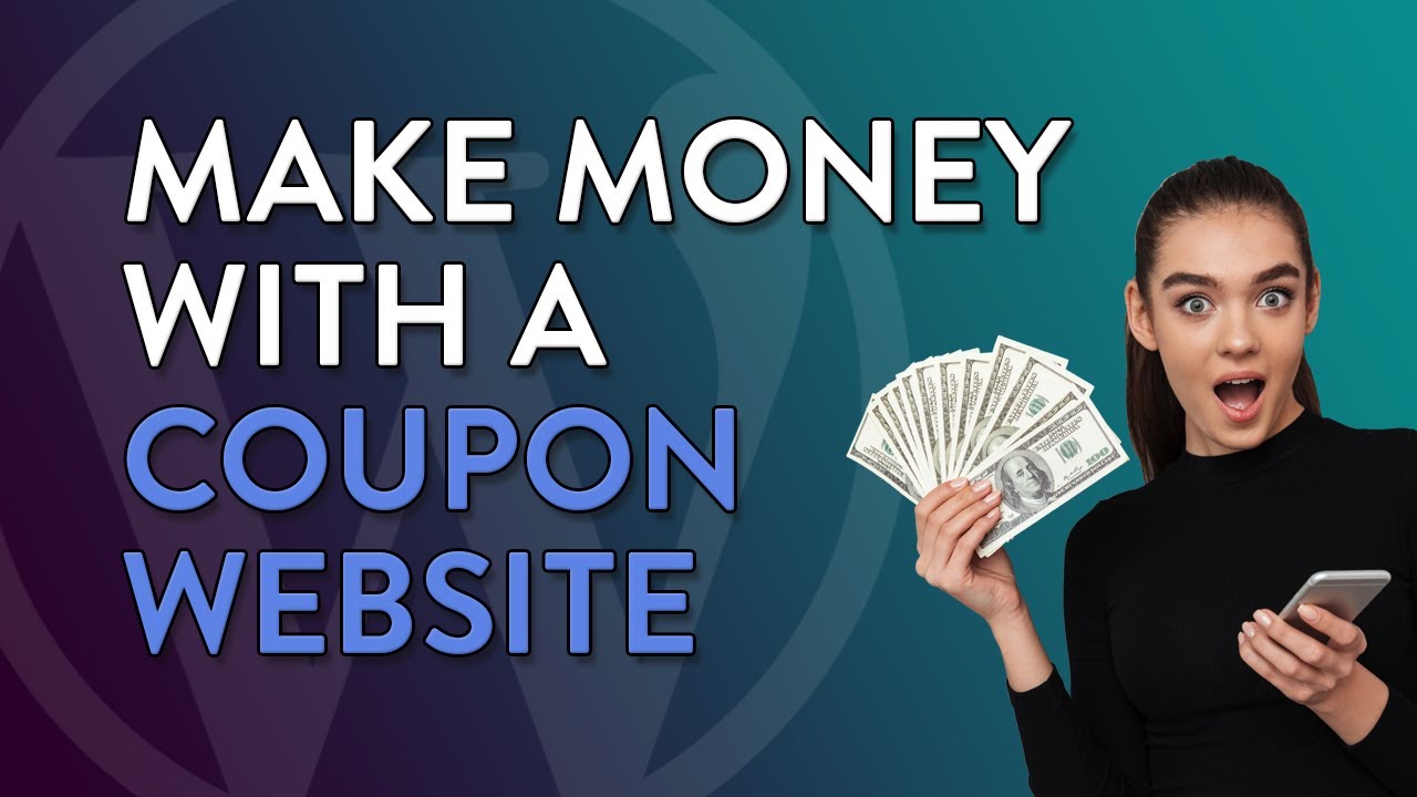 How To Make Money Online With Your Own Coupon Affiliate Website On ...