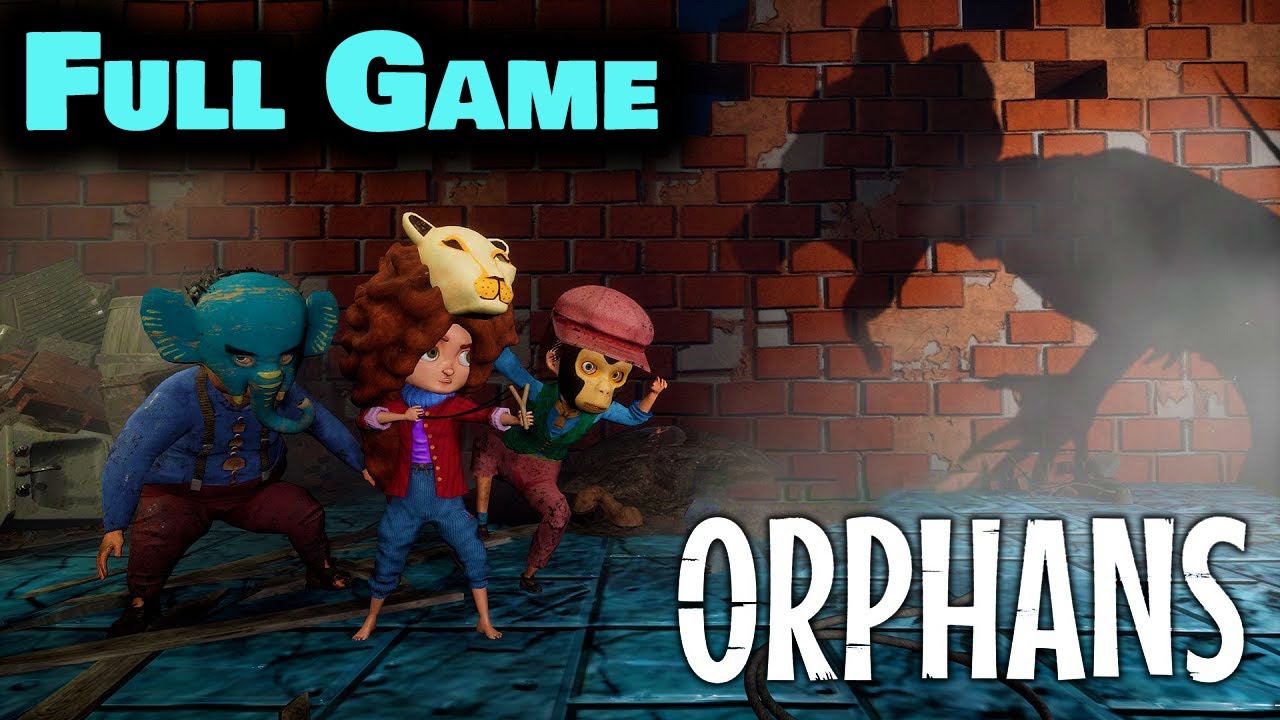 Orphans - Full Walkthrough (No Commentary) - YouTube