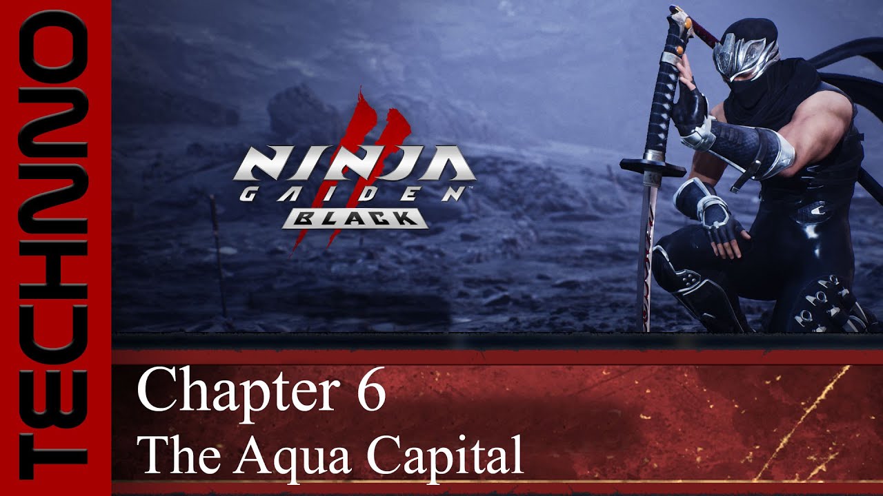 Ninja Gaiden 2 Black || Chapter 6: The Aqua Capital || HARD DIFFICULTY ...