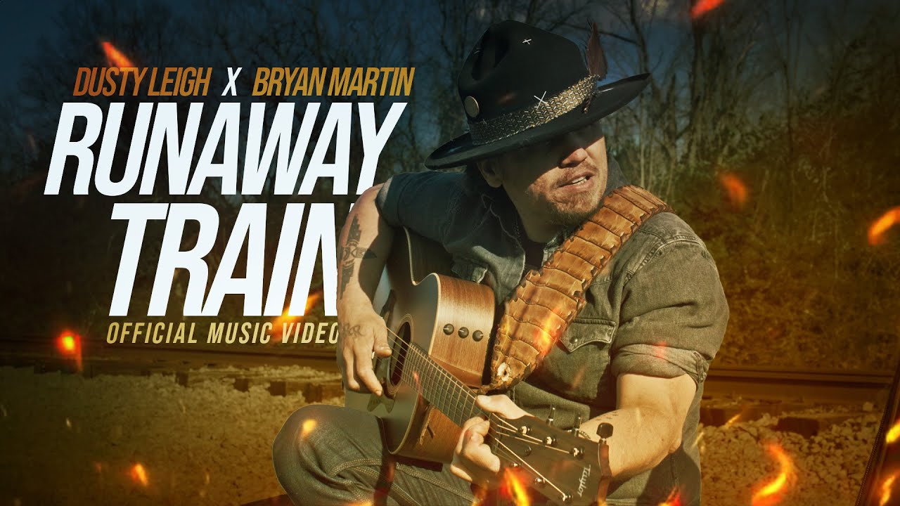 DUSTY LEIGH X BRYAN MARTIN - RUNAWAY TRAIN (OFFICIAL MUSIC VIDEO) - YouTube