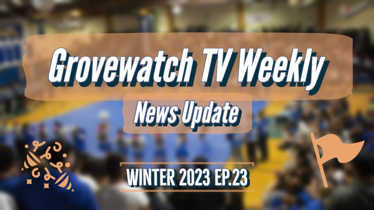 Grovewatch TV Weekly News Video Ep. 23 - YouTube