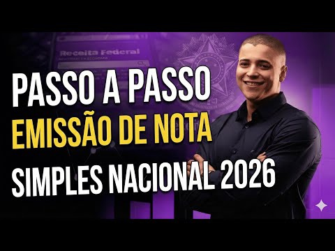 COMO EMITIR NOTA FISCAL SIMPLES NACIONAL 2026: PASSO A PASSO PORTAL NACIONAL NFSe