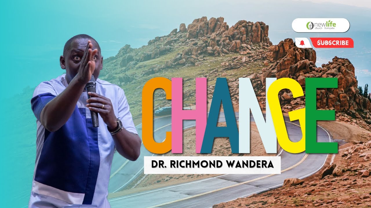 CHANGE // Dr. Richmond Wandera - YouTube