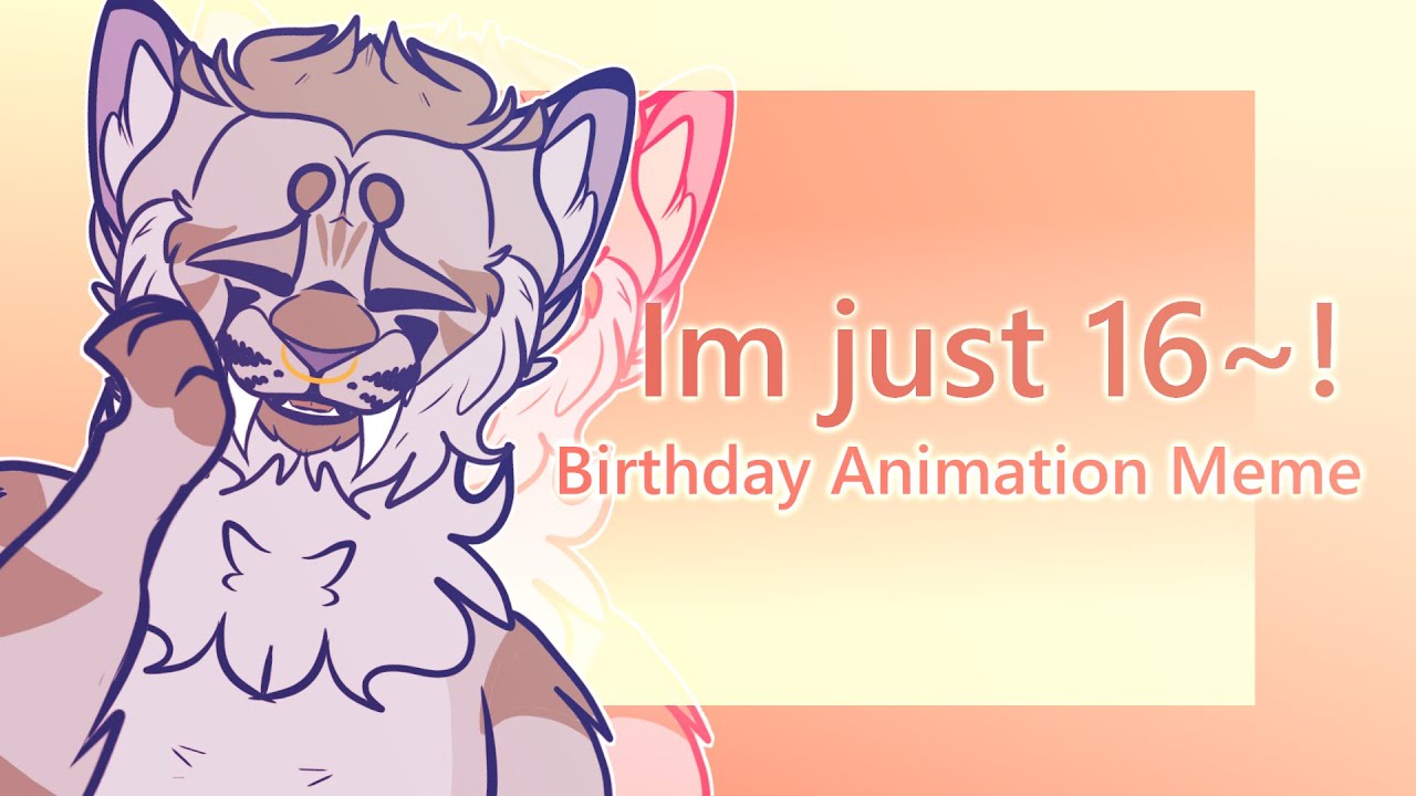 FW) I'm Just 16~! ( 16th Birthday Animation Meme ) ft. Some Online ...