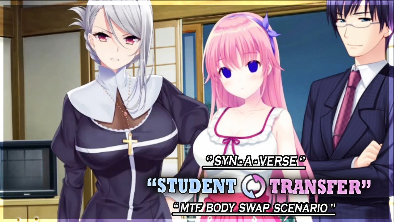 Student Transfer | Syn A Verse Scenario | MTF Body Swap | Part 1 ...