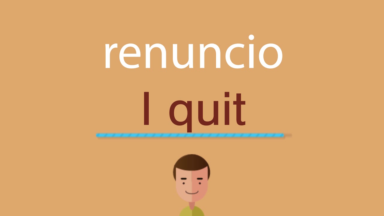 Cómo se dice renuncio en inglés - YouTube