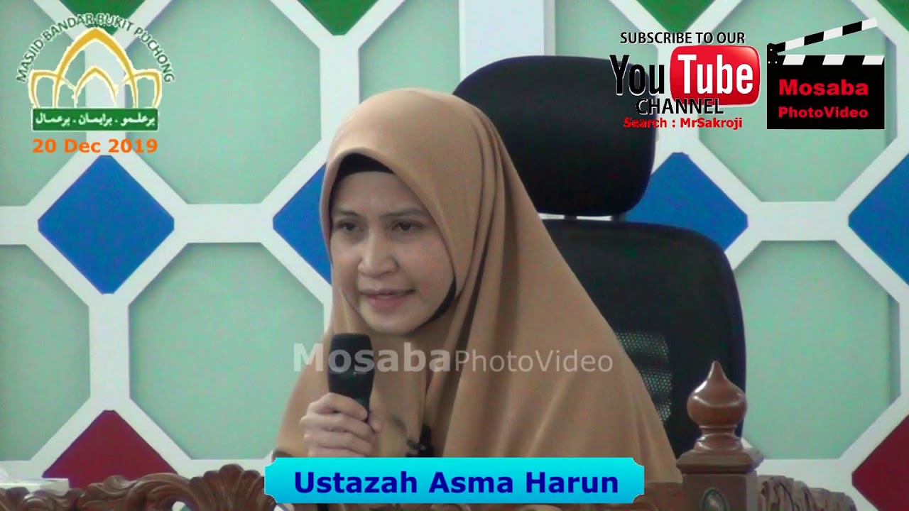 Ustazah Asma Harun - 20 Dec 2019 - YouTube
