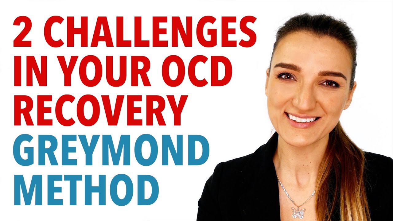 2 Challenges In OCD Recovery - YouTube