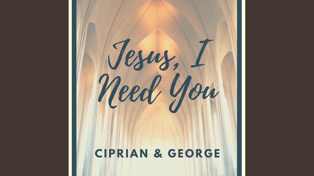 Jesus, I Need You - YouTube