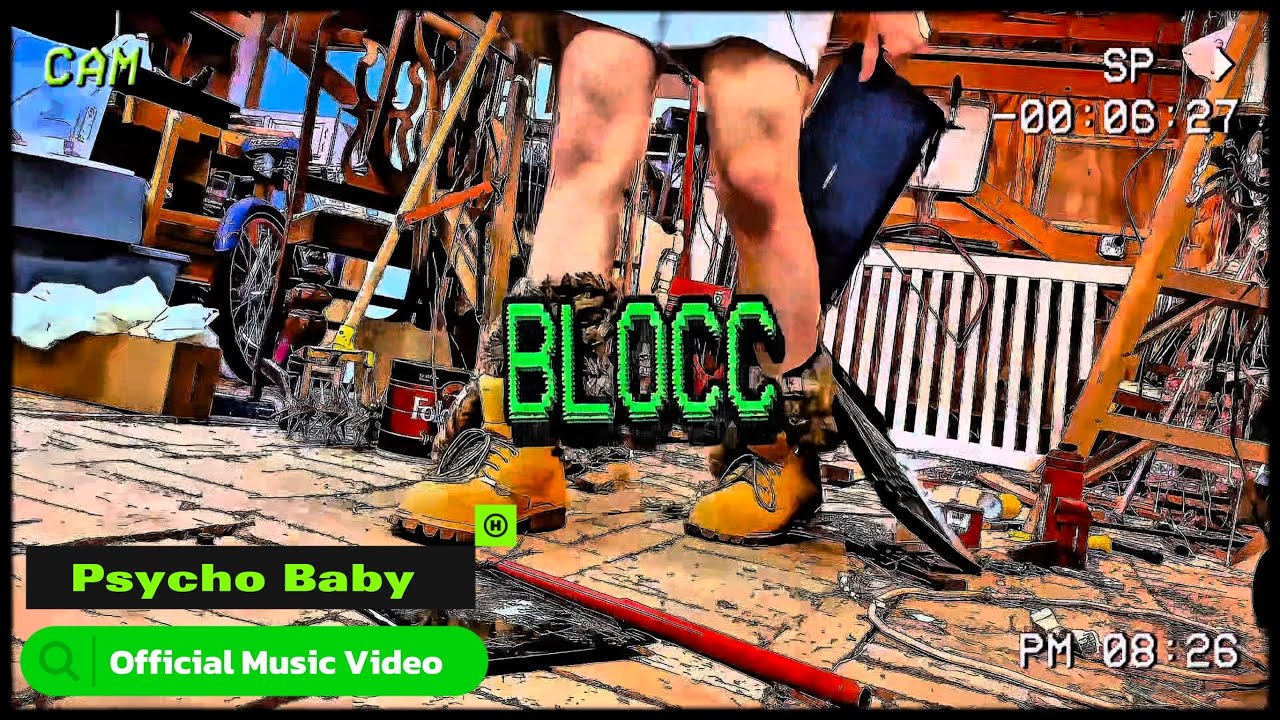 BLOCC - Psycho Baby (Official Music Video) - YouTube