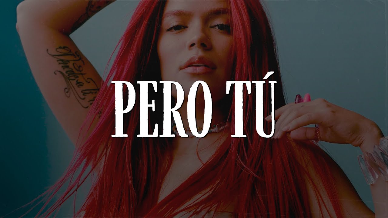 KAROL G, Quevedo - Pero Tú (Video Letra/Lyrics) - YouTube Music