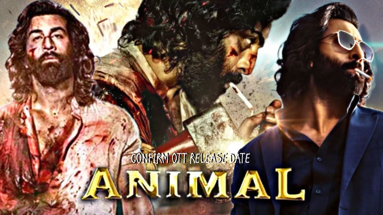 Animal OTT Release Date Confirm | Animal Movie OTT Platform | Animal ...