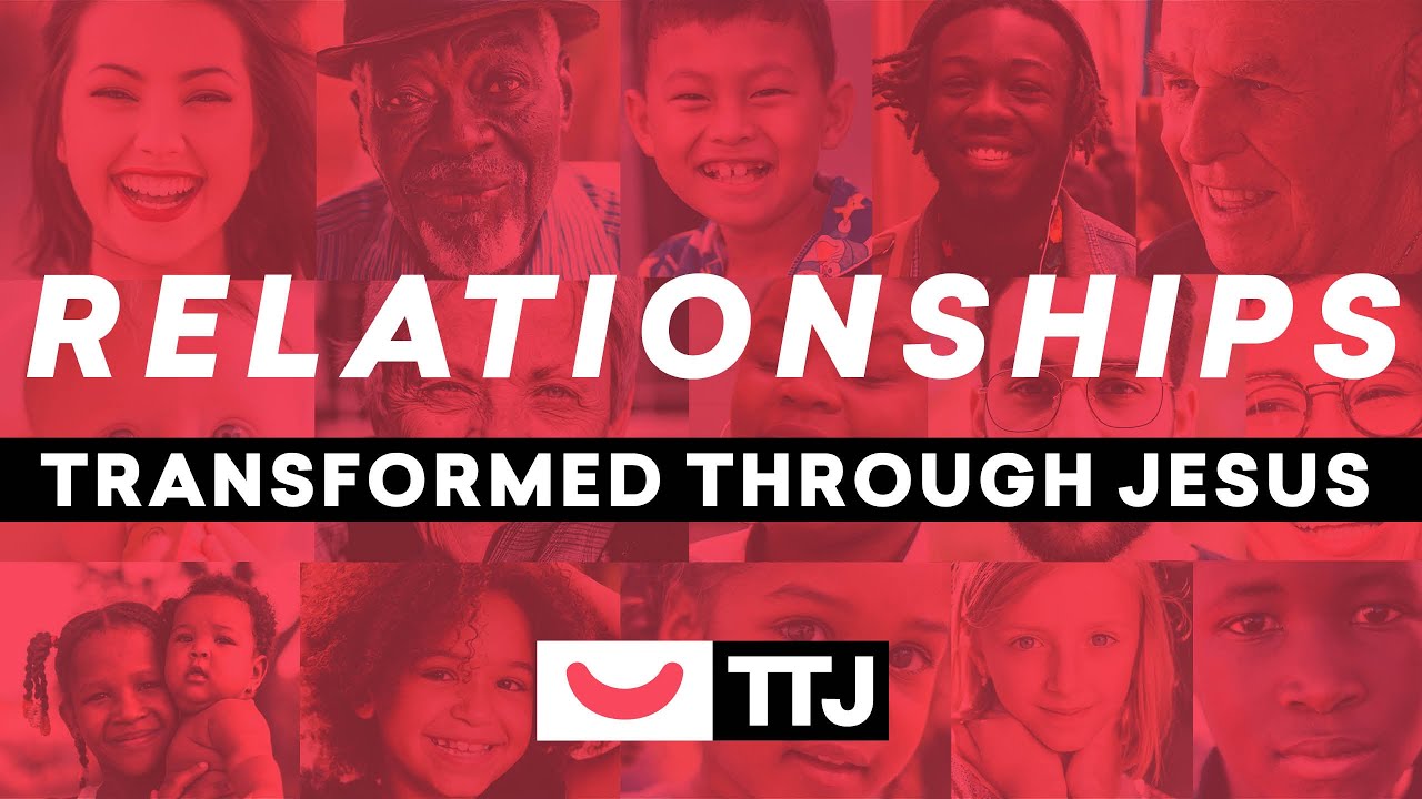 Life Transformed Through Jesus Ep. 3 - Relationships Transformed ...
